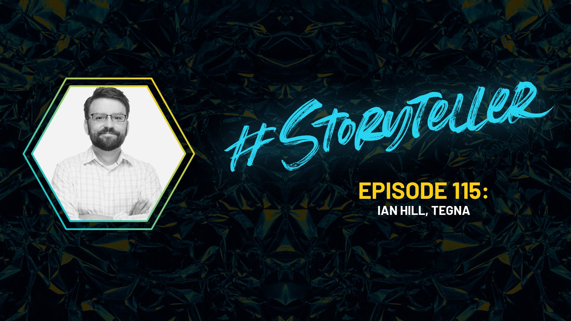 #Storyteller: Episode 115 with TEGNA’s Ian Hill - Tagboard